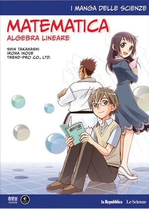 I manga delle scienze - Matematica: Algebra Lineare (Manga) | AnimeClick.it
