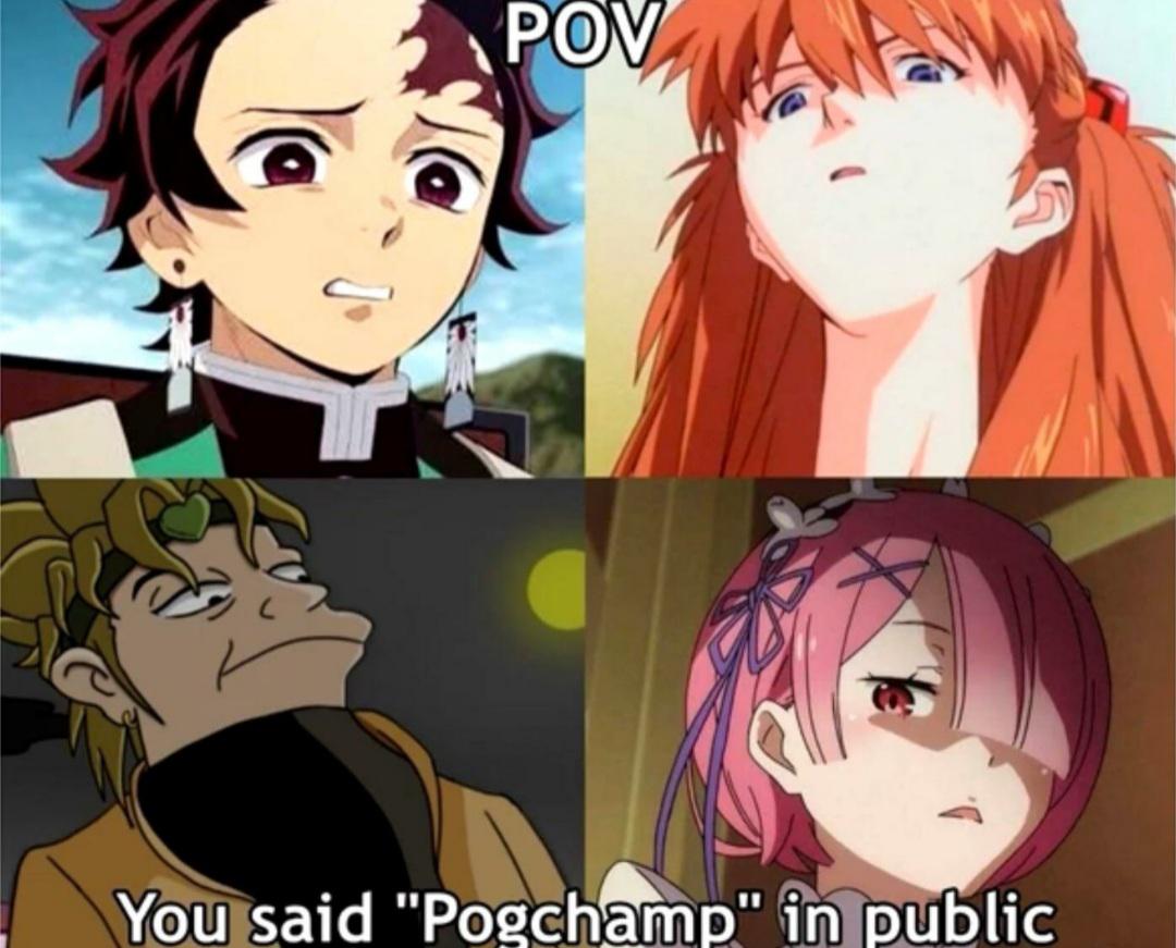 Tutti noi abbiamo bisogno di un piccolo pogchamp | AnimeClick